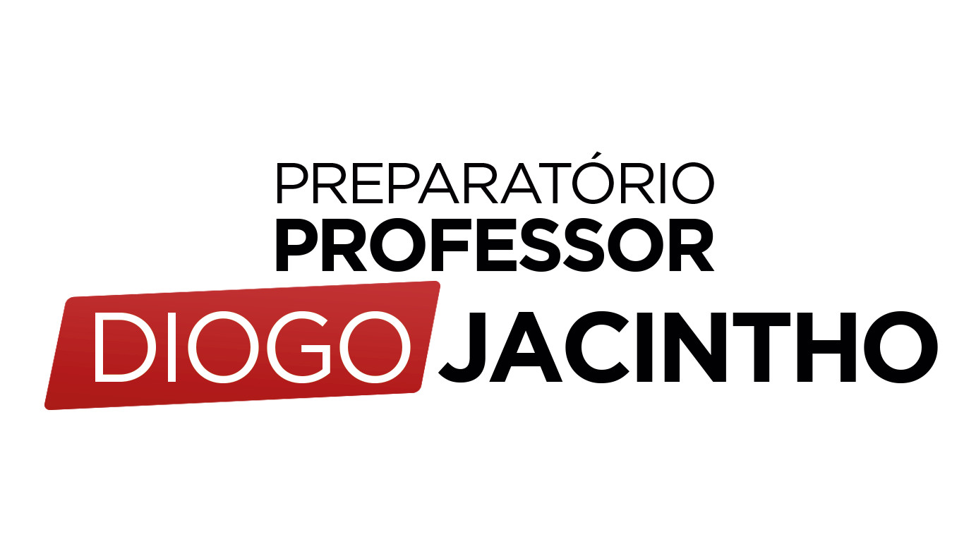 Curso Online de Turma de | Preparatório Professor Diogo Jacintho Curso Online de Turma de | Preparatório Professor Diogo Jacintho